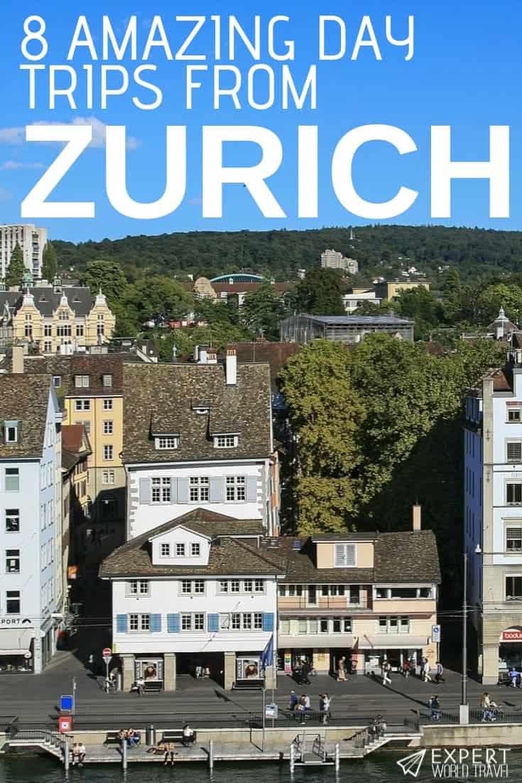 8 Amazing Day Trips from Zurich ⋆ Expert World Travel